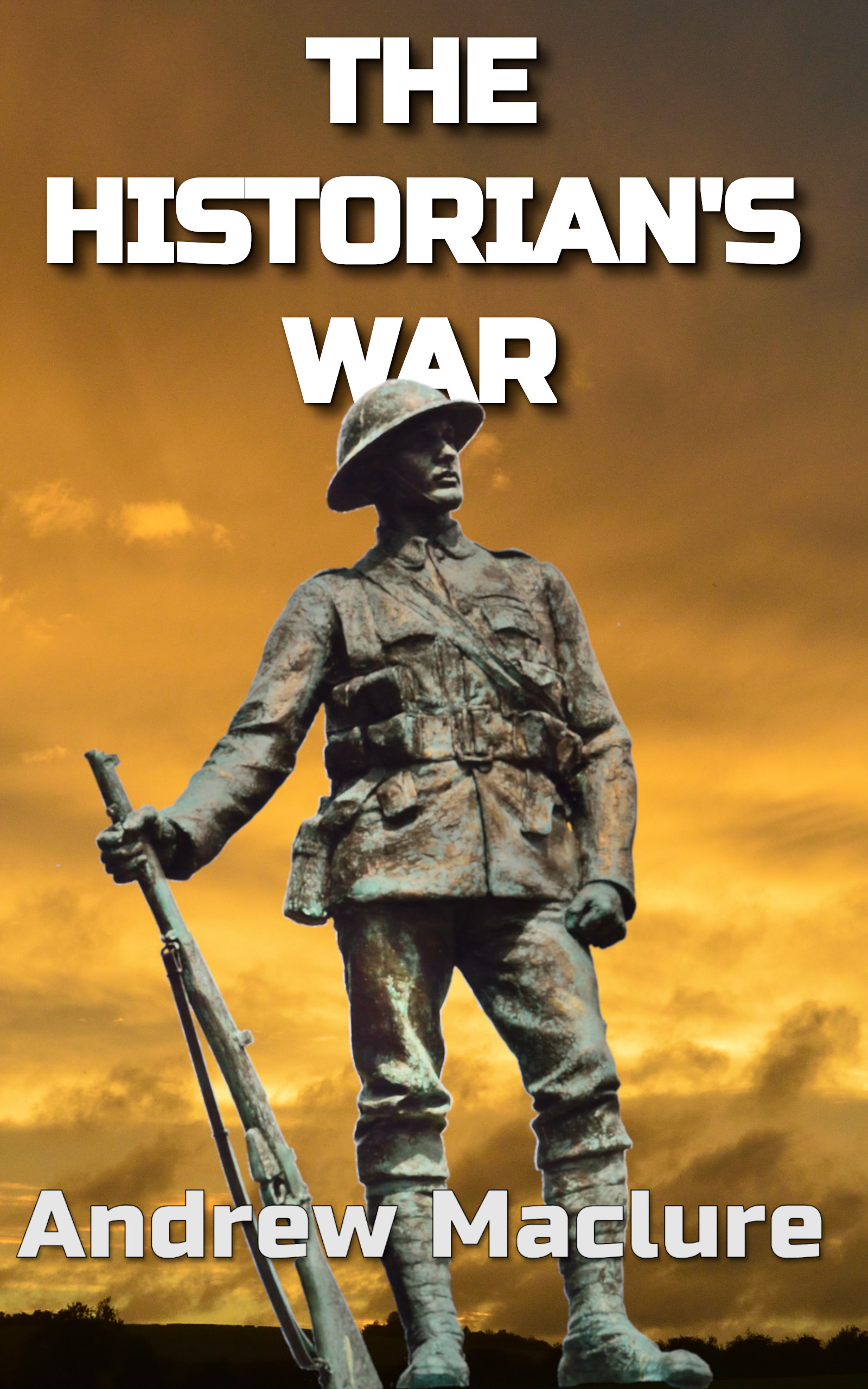 The Historian’s War | Andrew Maclure